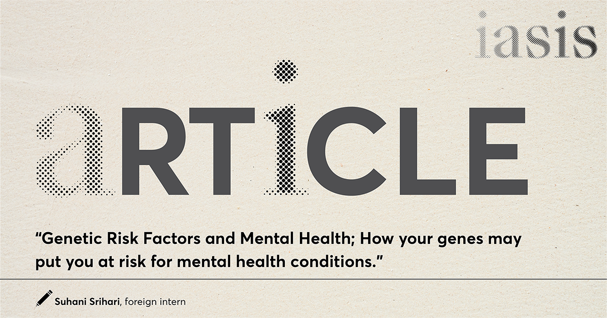 Genetic Risk Factors and Mental Health; How your genes may put you at ...